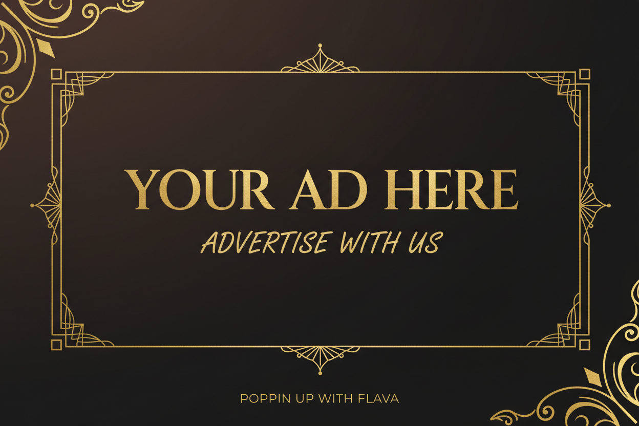 Advertiser's Lounge of Prosperity – Poppin Up With Flava